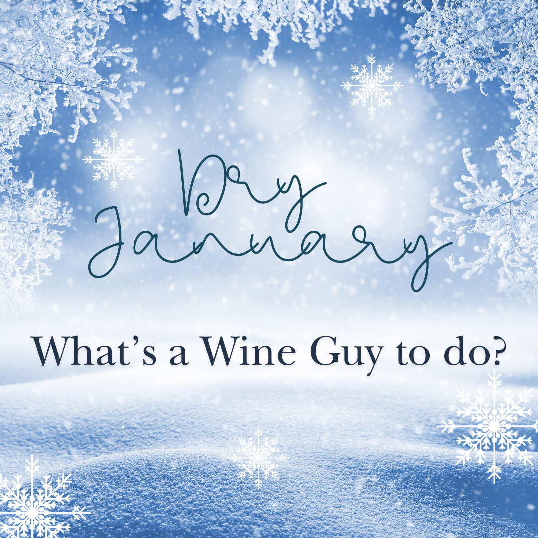 “Dry January”: What’s a Wine Merchant to Do? – Palmetto Wine Sellers